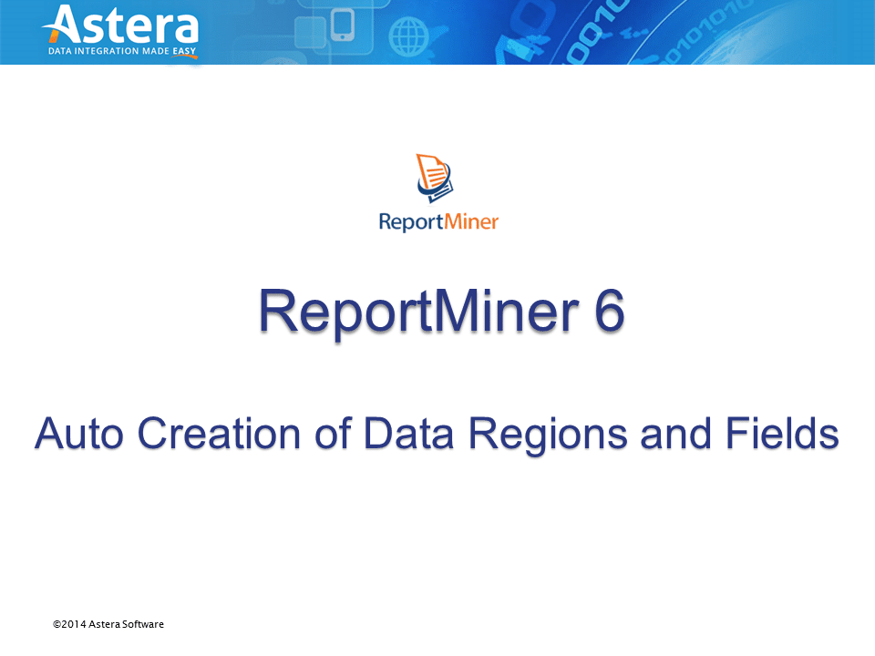 Video: Auto Creating Data Regions and Fields in ReportMiner 6.4