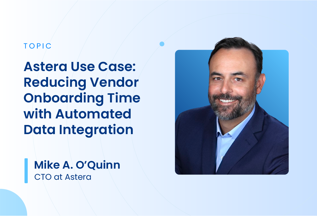 Reduce Vendor Onboarding Time with Automated Data Integration | Webinar | Astera Software
