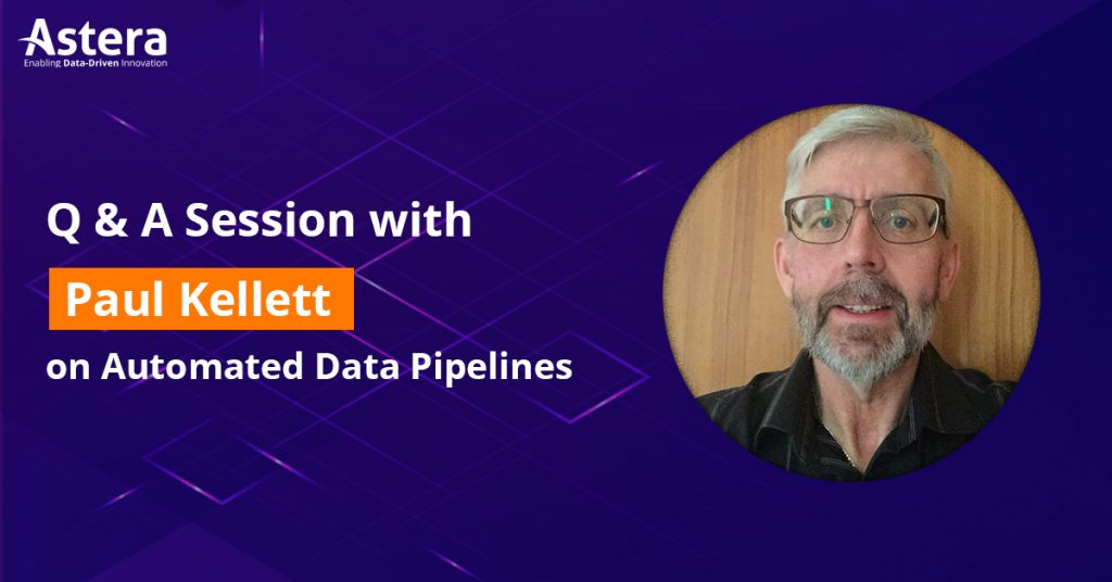 Q&A Session with Paul Kellett on Automated Data Pipelines | Astera