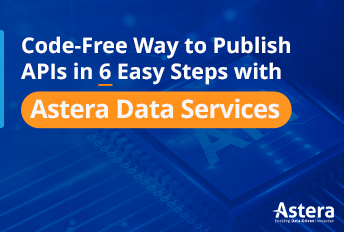 Code-Free Way to Publish APIs in 6 Easy Steps with Astera Data Services | Astera