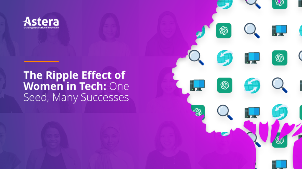 The Ripple Effect of Women in Tech | Astera