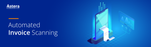 The Power of Automated Invoice Scanning: A Guide | Astera