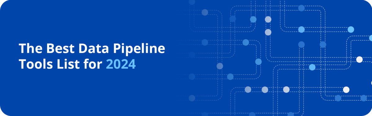 The 12 Best Data Pipeline Tools for 2025 | Astera