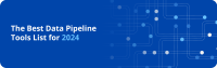 The 12 Best Data Pipeline Tools for 2025 | Astera